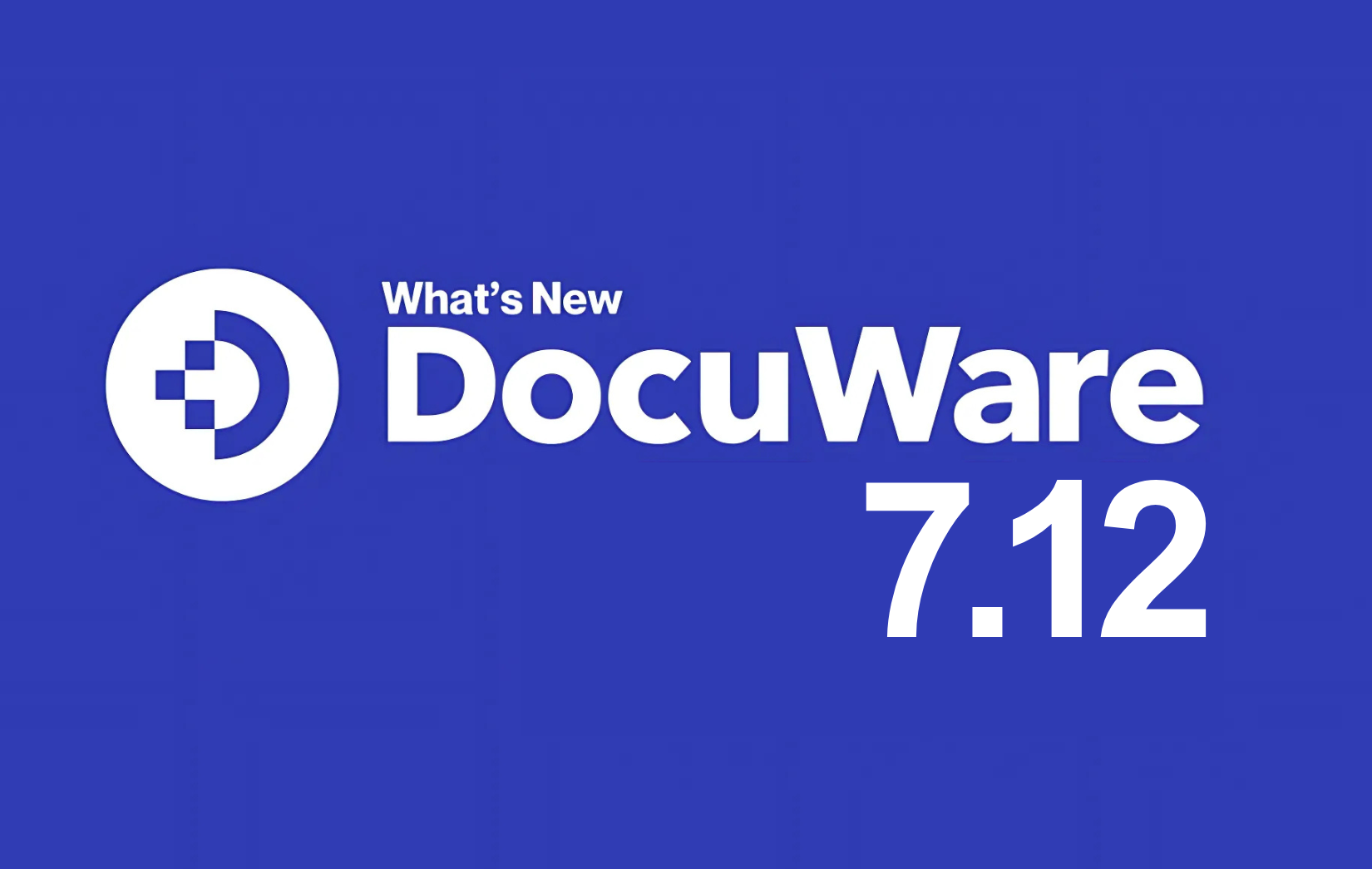 What's New in DocuWare Version 7.12 - ORdigiNAL